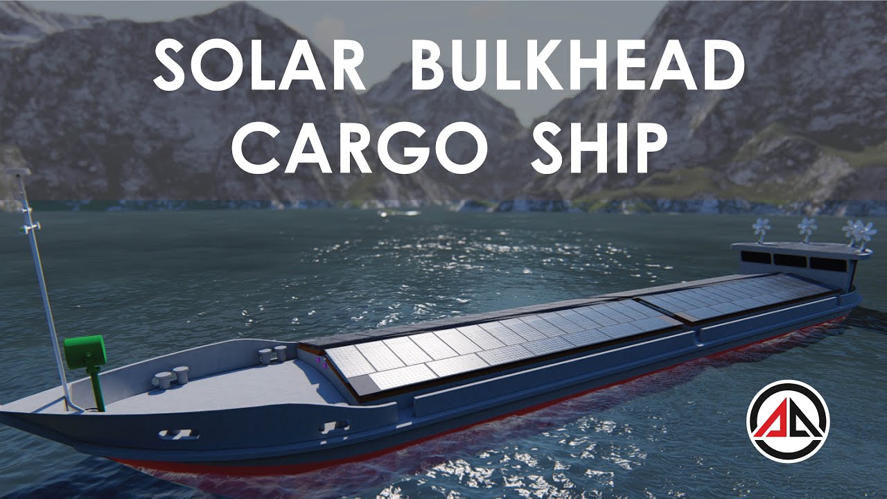 Solar Bulkhead Cargo Ship - YouTube