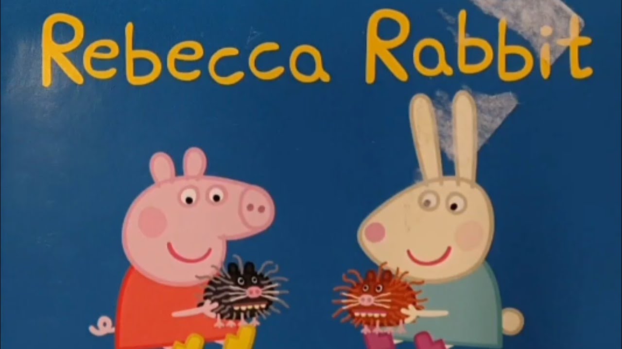 Peppa Pig: Rebecca Rabbit - Read Aloud - YouTube