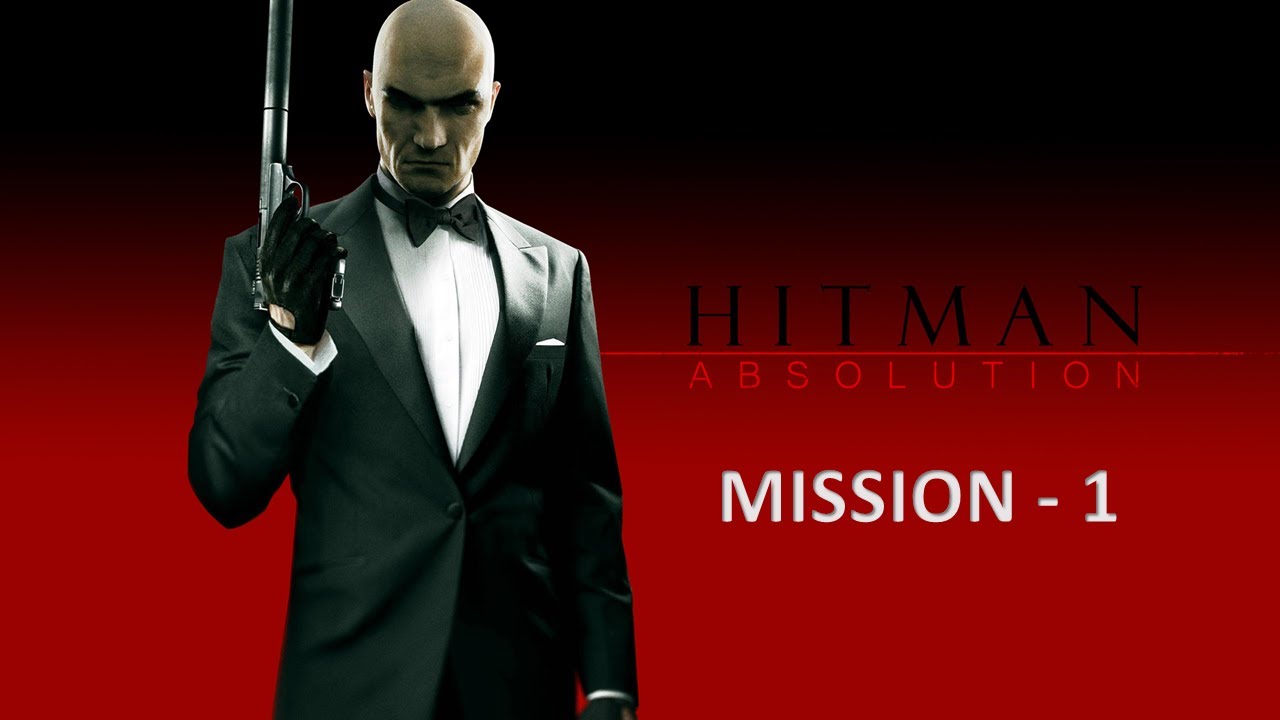 Hitman Absolution Mission - 1 - YouTube