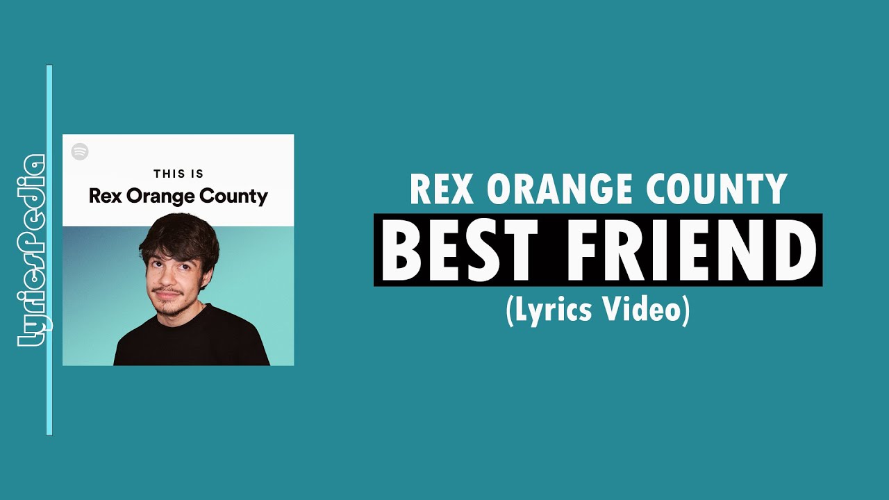 Best Friend - Rex Orange County (Lyrics) - YouTube