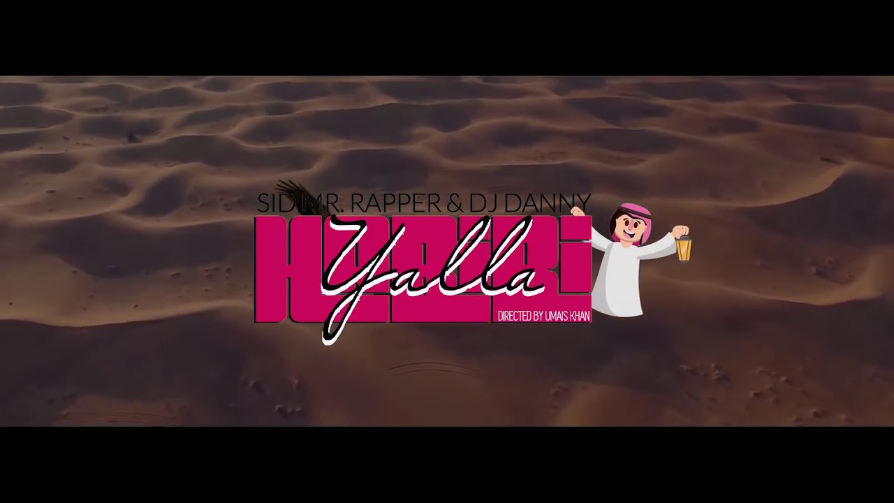 Yalla_Habibi_(Official_Video)_-_Sid_mr_Rapper___Dj_Danny___Latest ...