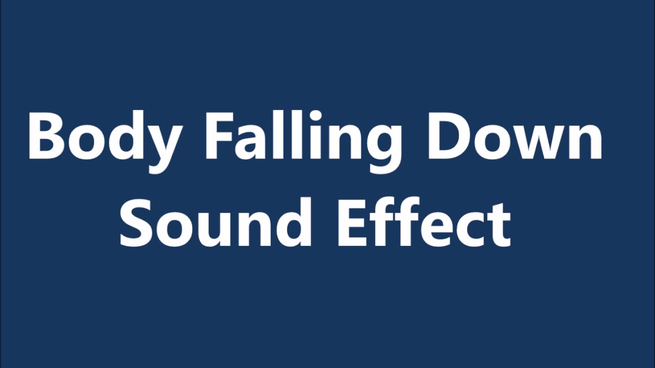 Body Falling Down Sound Effect - YouTube