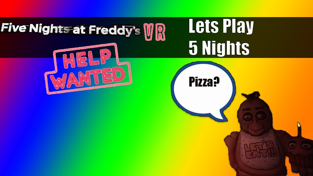 Five Night's At Freddy's Help Wanted VR (Chica's back for her pizza ...