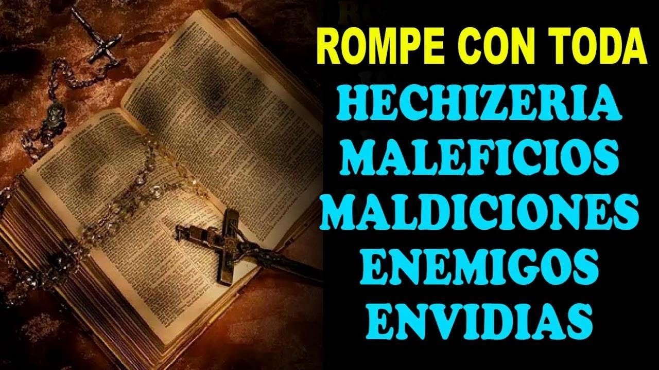 Rompe con toda hechizería, maleficios, maldiciones, enemigos, envidias ...