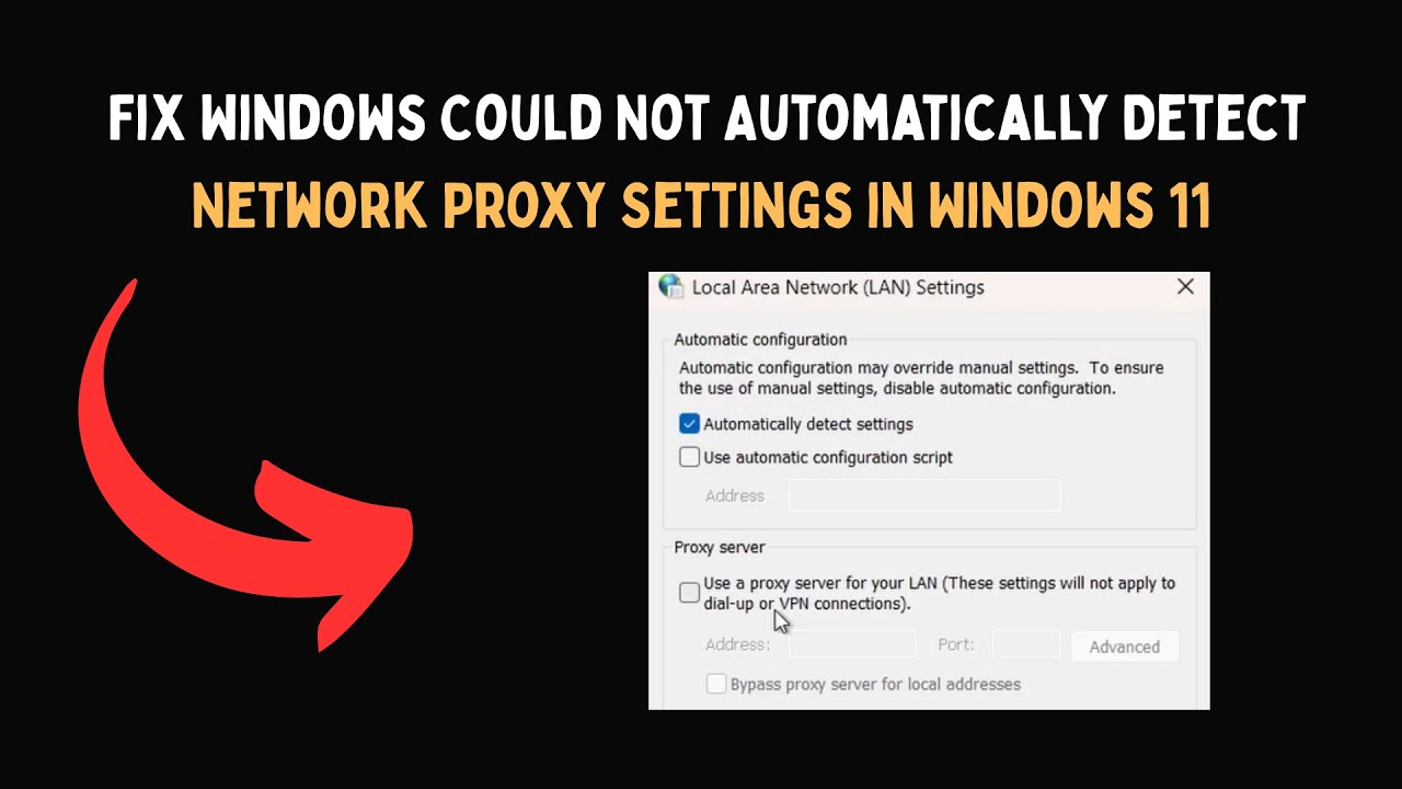 Fix Windows Could Not Automatically Detect Network Proxy Settings in ...