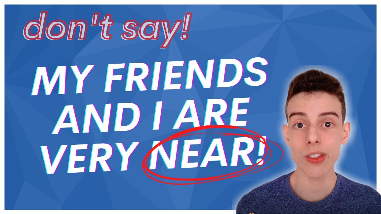 CLOSE ou NEAR? Qual a Diferença e Quando Usar? - YouTube