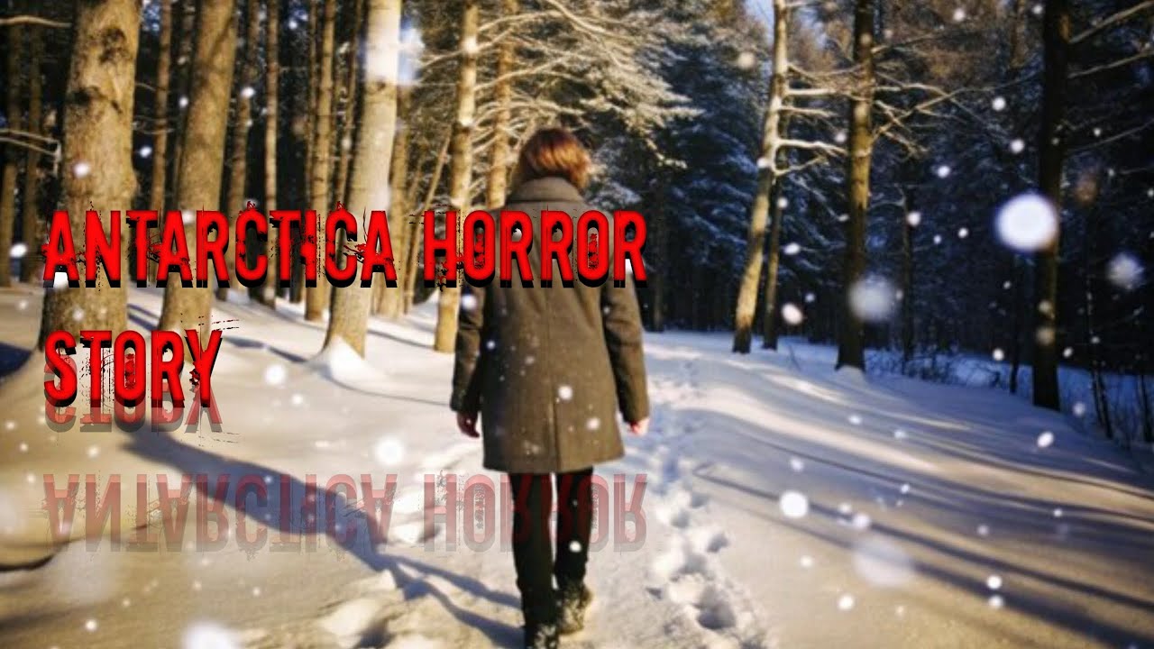 Frozen Terror in Antarctica | A Spine-Chilling Horror Story! - YouTube