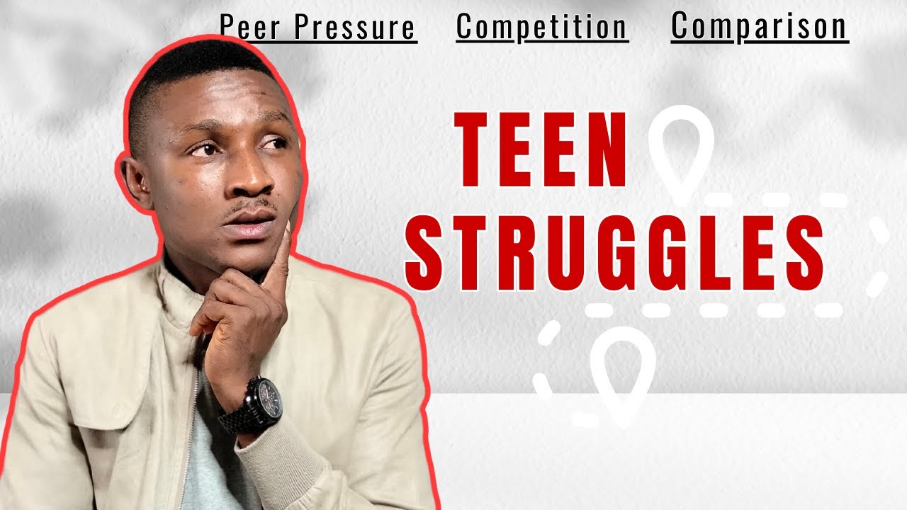 TEEN STRUGGLES: Peer Pressure, Competition and Comparison - YouTube