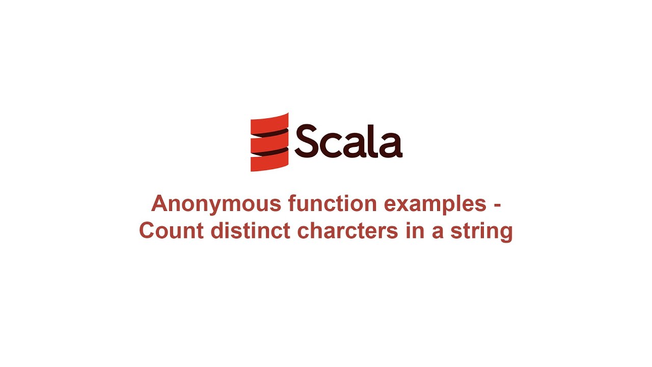 Scala Functional Programming 65 Anonymous Function Count Scala Functional Programming 65 Anonymous Function Count