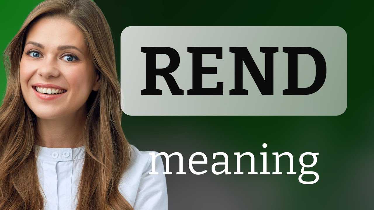 Rend | REND meaning - YouTube