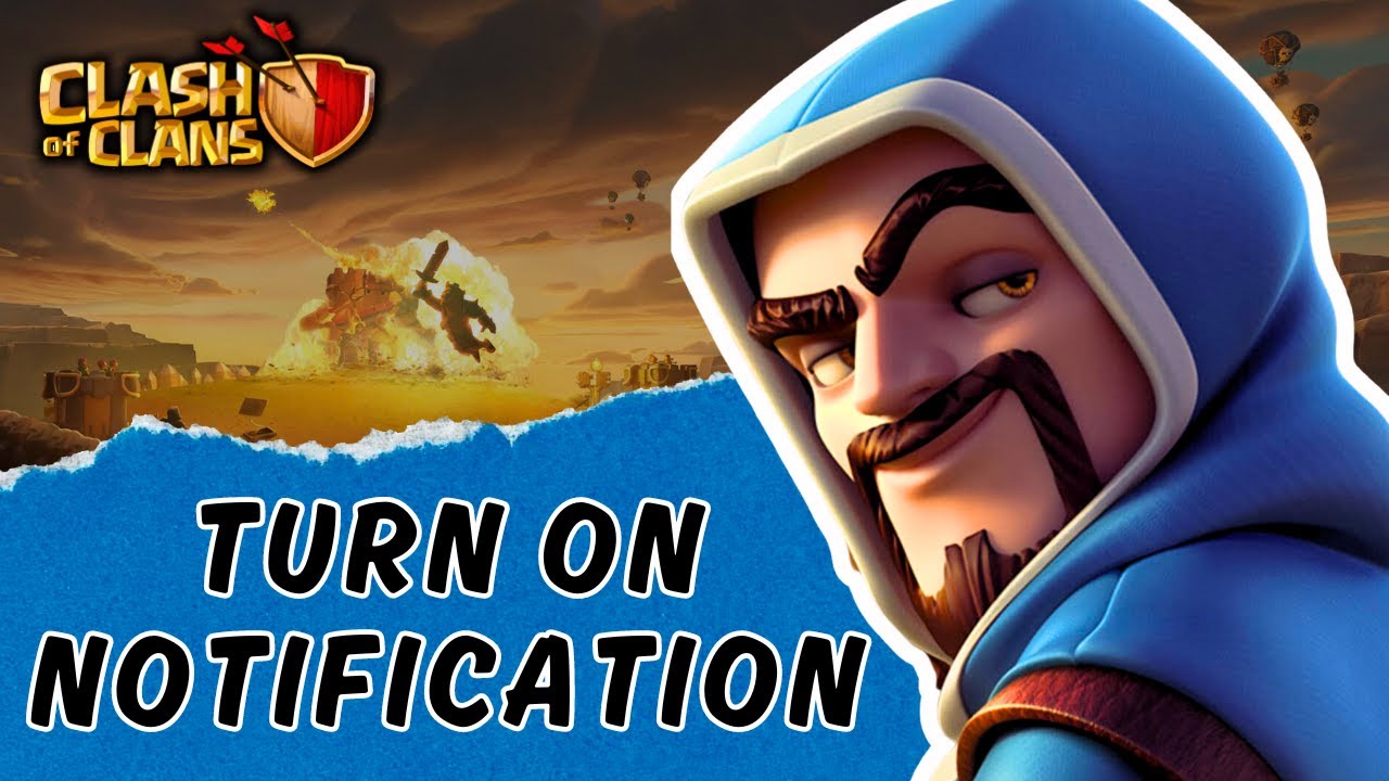 How to Turn On Clash of Clans Notifications? 2024 | Clash of Clans ...