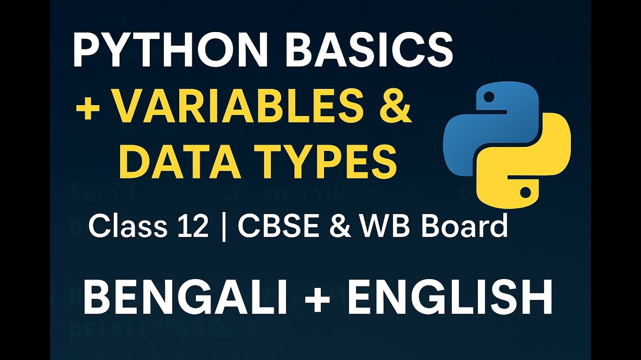 Learn Python Variables & Data Types | Class 12 CBSE/WB | Bilingual Tutorial (Bengali + English ...