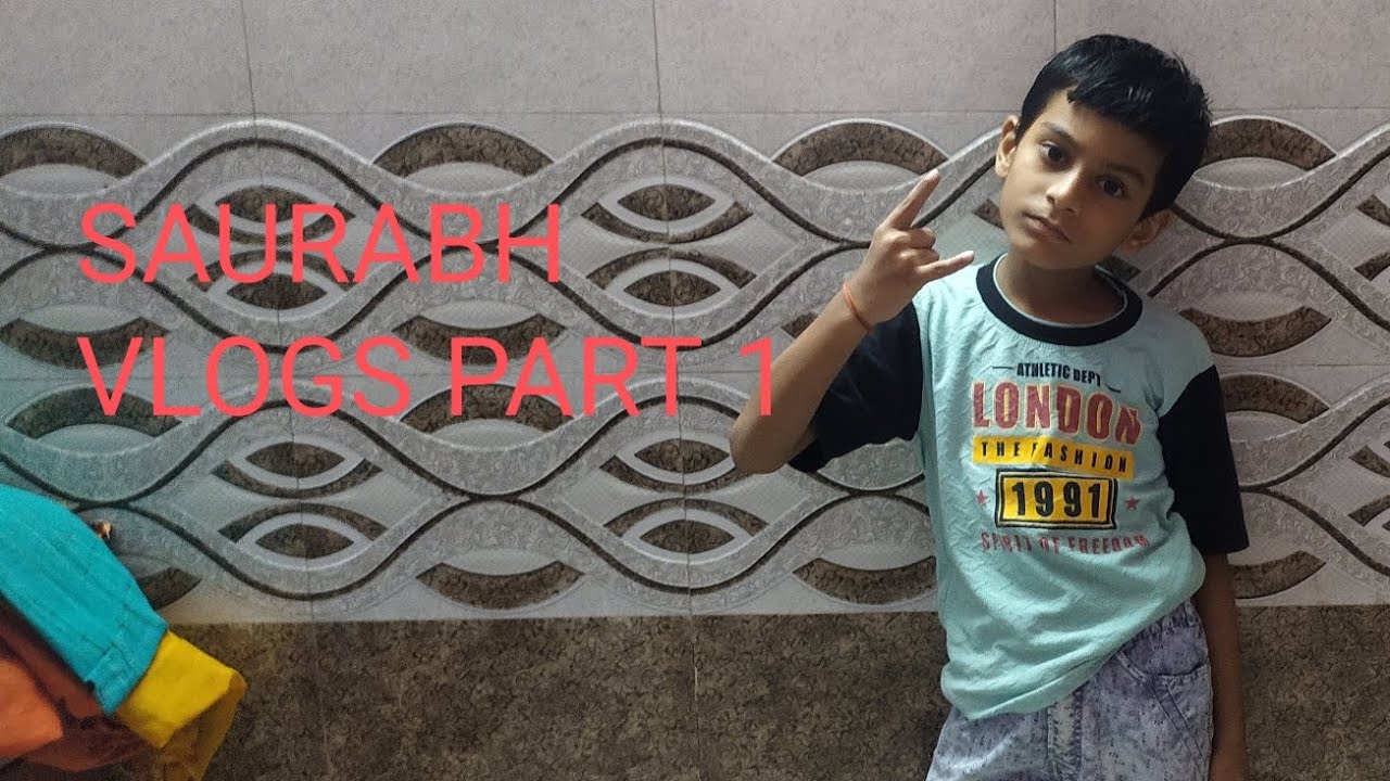 SAURABH VLOGS PART 1 - YouTube