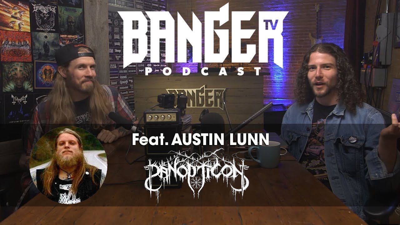 BangerTV VIDEO PODCAST | Austin Lunn (Panopticon) - YouTube