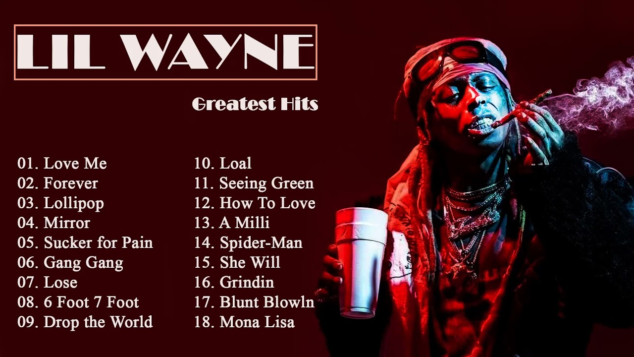 BEST SONGS LIL WAYNE ~ LIL WAYNE GREATEST HITS FULL ALBUM - YouTube
