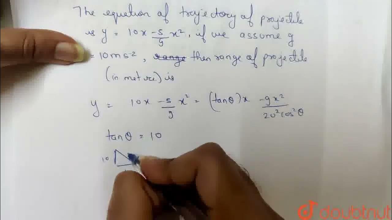 the-equation-of-trajectory-of-a-projectile-is-y-10x-5-9-x-2-if-we