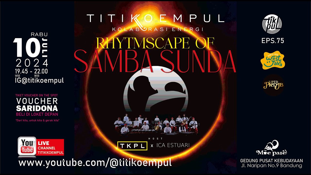 🔴 LIVE | TITIKOEMPUL KOLABORASI ENERGI 75 - RHYTHMSCAPE OF SAMBA SUNDA ...