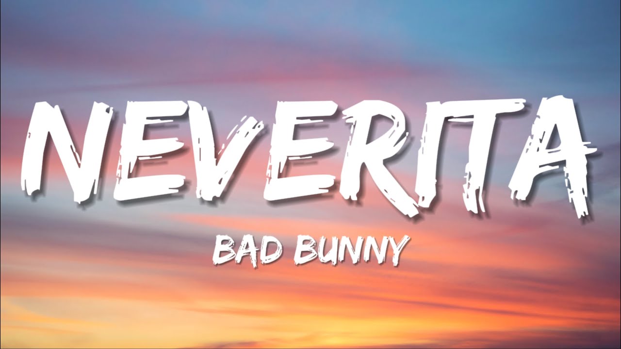 Bad Bunny - Neverita (Lyrics) - YouTube