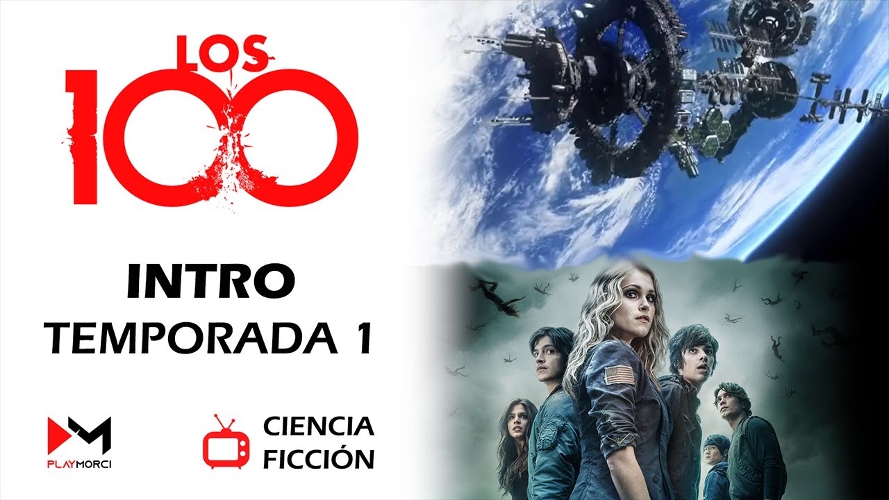 Los 100 - Intro - Temporada 1 - YouTube