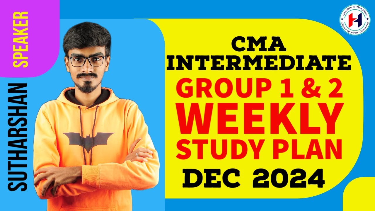CMA Inter Dec 2024 Group 1 & 2 Weekly Study Plan || Preparation ...