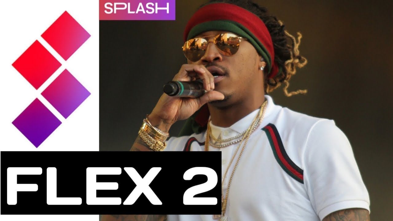 FLEX 2 | Splash Music app - YouTube