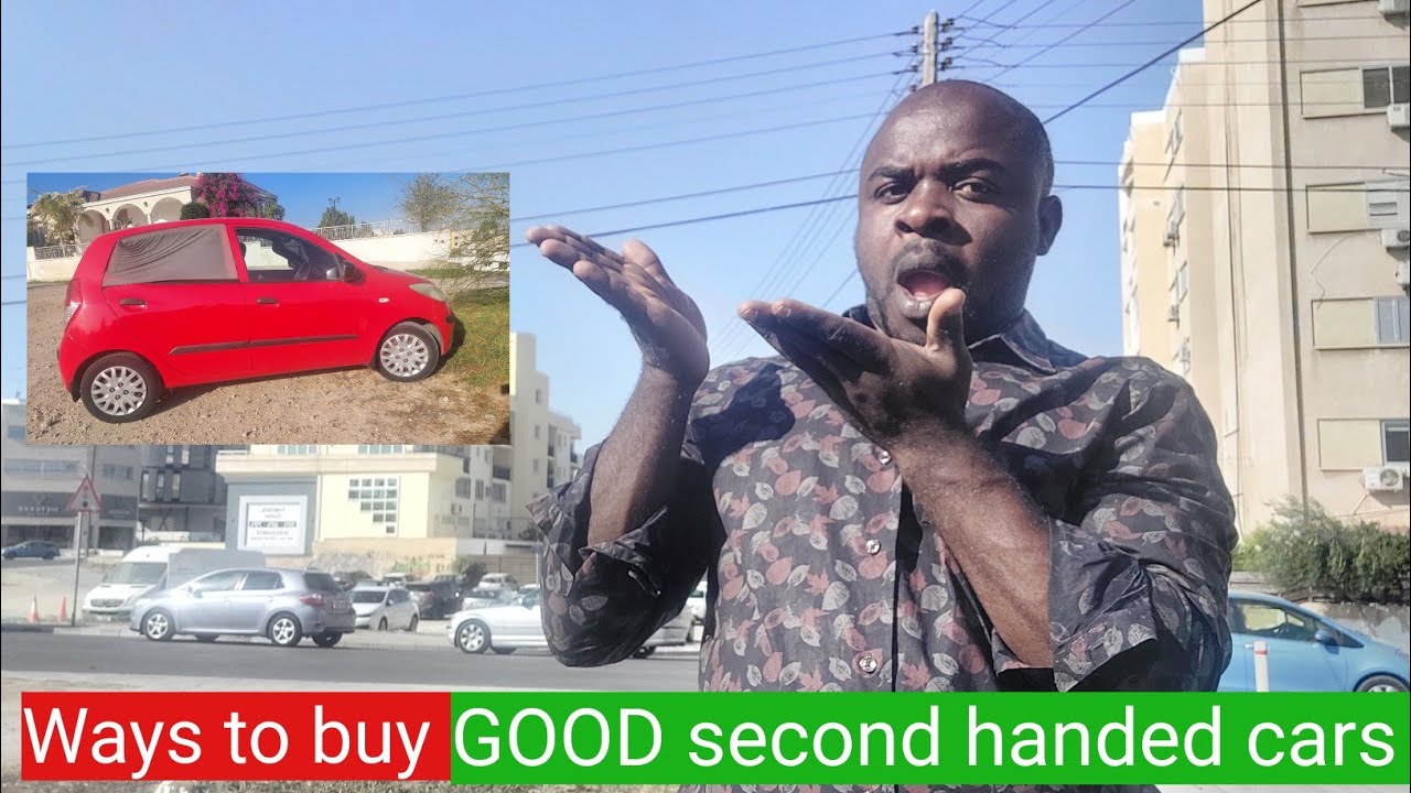 Best WAYS of how to buy a good second handed cars(used cars🚗) - YouTube