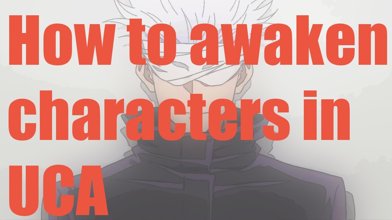 How to awaken characters in UCA Roblox - YouTube