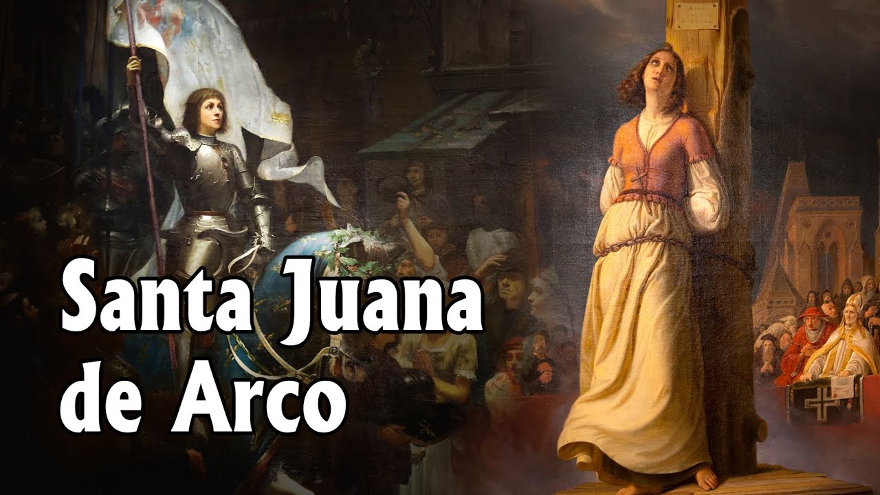 SANTA JUANA DE ARCO y una gran enseñanza de #HUMILDAD - YouTube