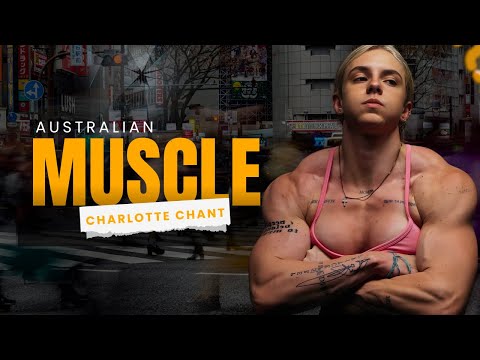 Charlotte Chant: From Skinny Girl to Aussie Muscle Queen | Jaw-Dropping Transformation