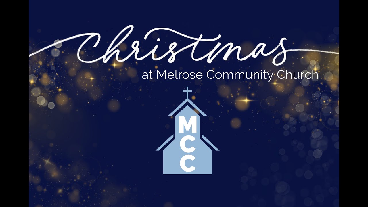 Candle Light Carrols, Melrose Community Church Sunday Service - YouTube