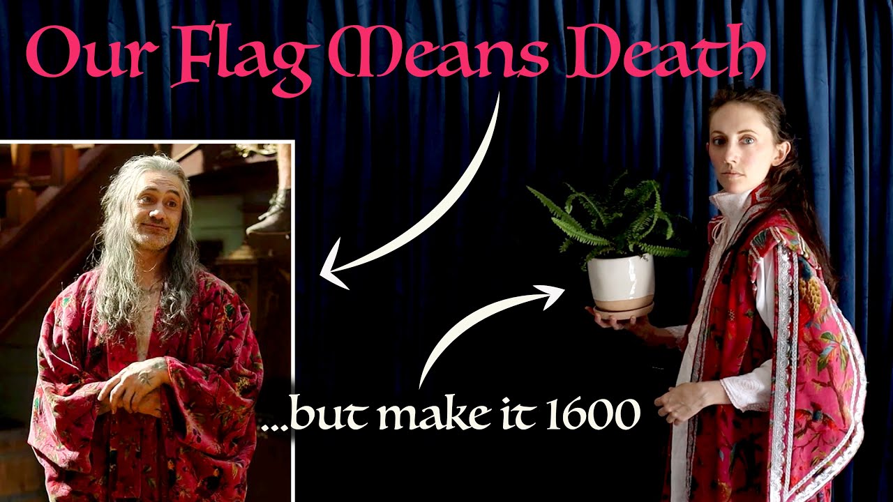 Let's make THAT Our Flag Means Death robe, but it's a 1600s gown and ...