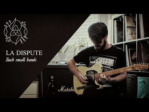 La Dispute - Such small hands (guitar cover)