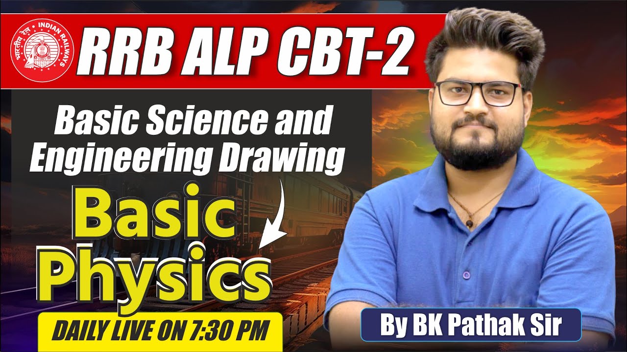 RRB ALP CBT-2 || Basic Science and Engineering Drawing || Basic Physics Part-I By BK Pathak Sir ...