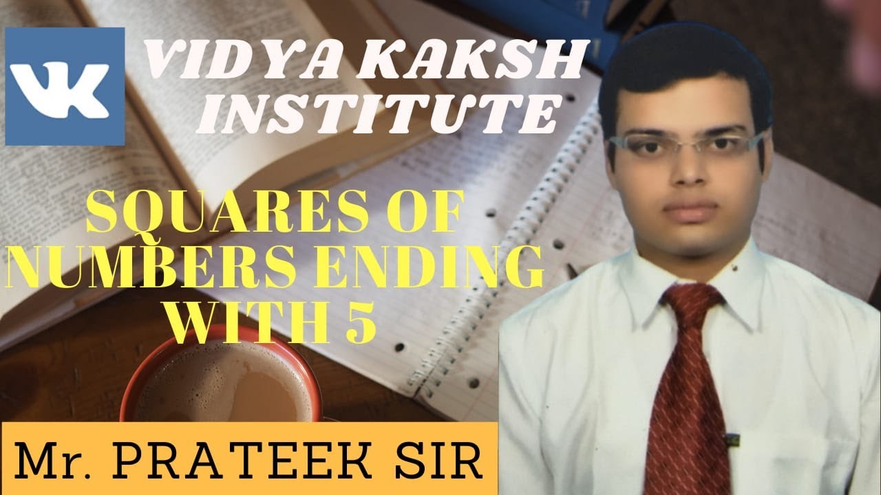 SQUARES OF NUMBERS ENDING WITH 5 PRATEEK SIR YouTube SQUARES OF NUMBERS ENDING WITH 5 PRATEEK SIR YouTube