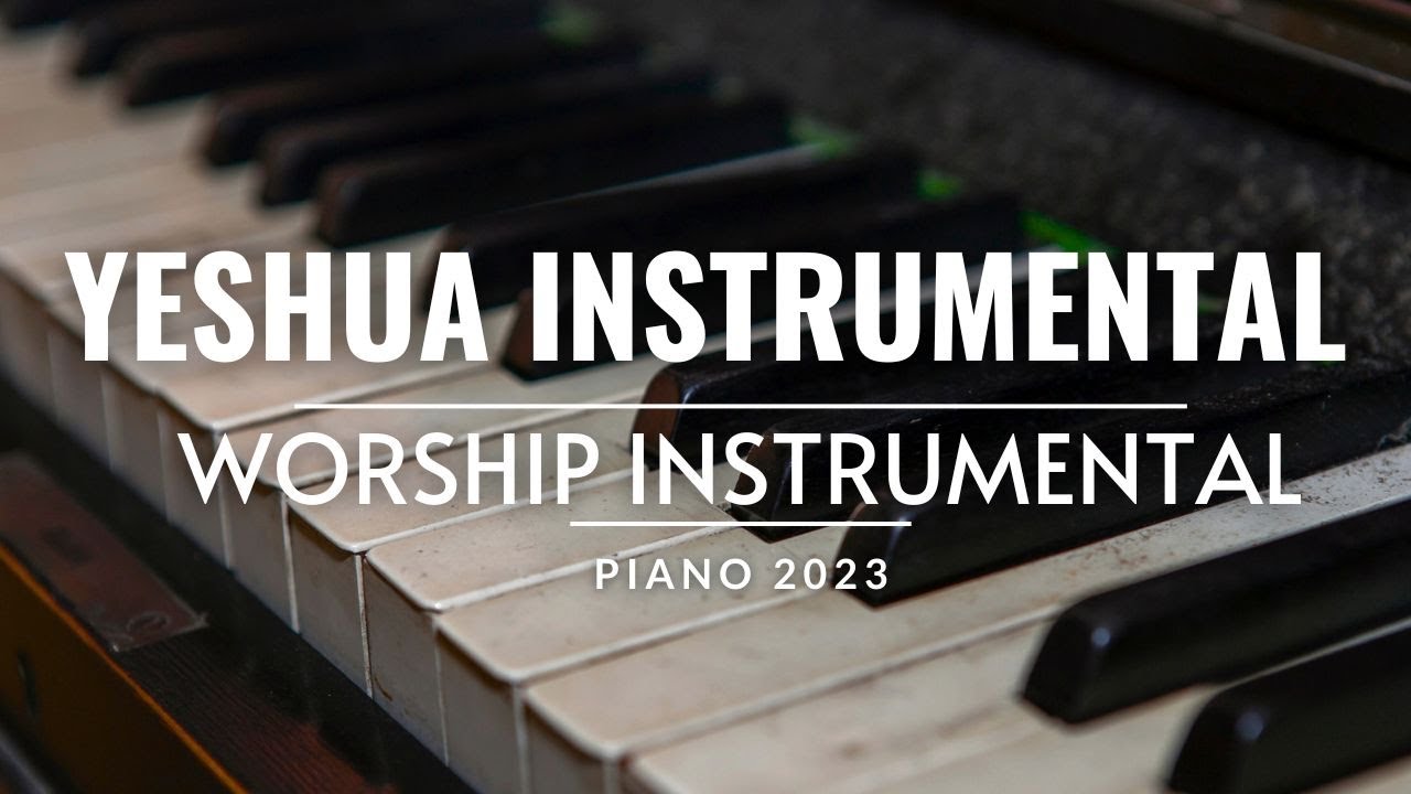 Yeshua Instrumental - 3 Hours of Piano Worship Music, Instrumental ...