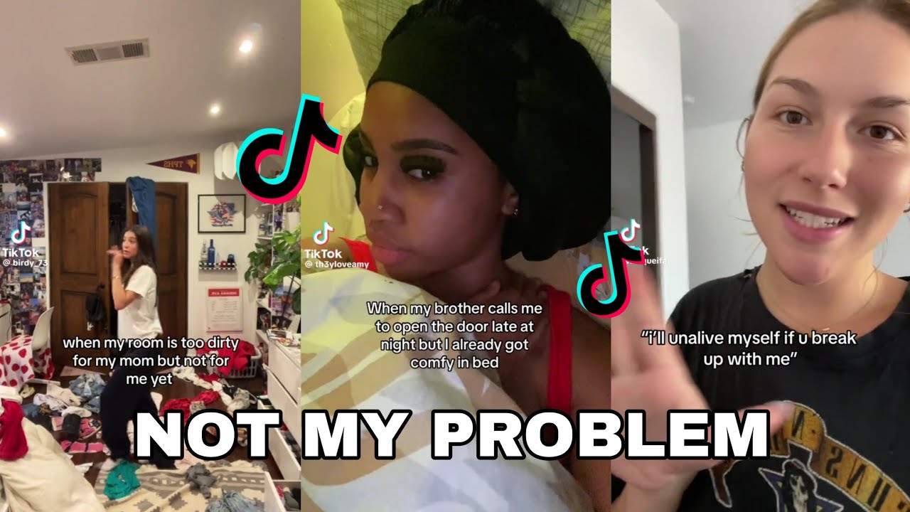 Not my problem || TikTok Compilation - YouTube