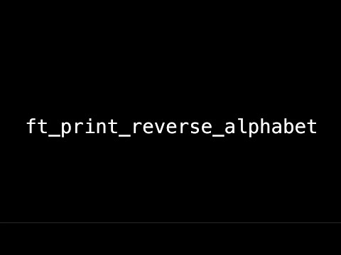 reverse the alphabet in C school 42 - YouTube