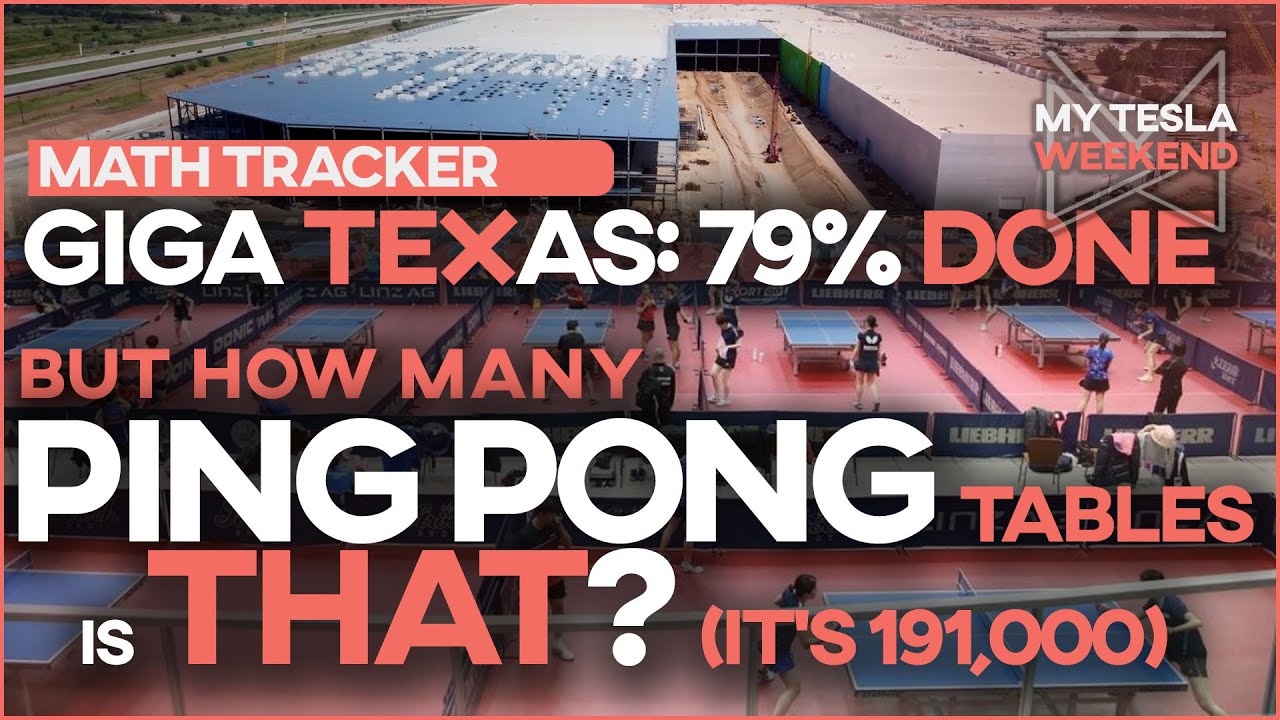 Giga Texas is 79% done, but how many Ping Pong tables is that? - YouTube