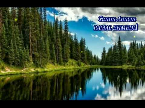 RAMAL EHMEDLİ CANIM ANNEM (OFFİCİAL MUSİC VİDEO)