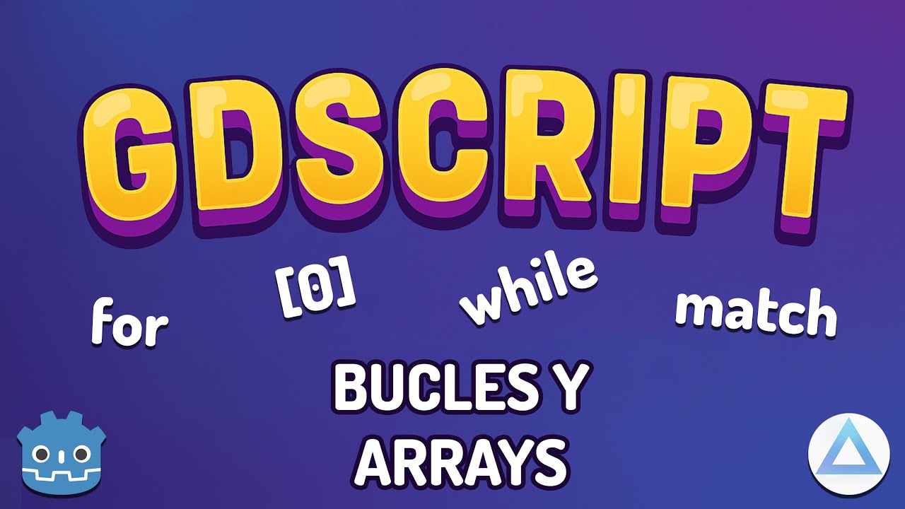 ⚡ GDSCRIPT: Bucles, Arrays y Match (While & For) | Aprende a PROGRAMAR ...