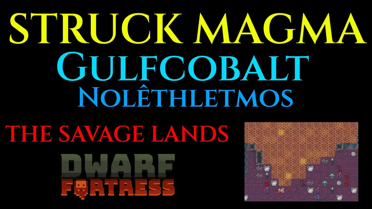 STRUCK MAGMA! - Let's Play DWARF FORTRESS Gameplay Ep 12 - YouTube