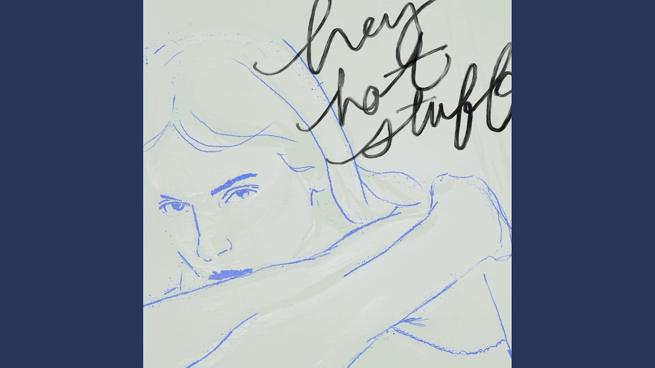 Hey Hot Stuff - YouTube