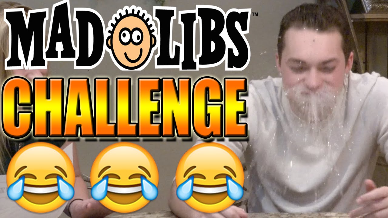HILARIOUS MAD LIBS CHALLENGE - YouTube