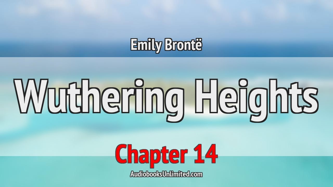 Wuthering Heights Audiobook Chapter 14 - YouTube