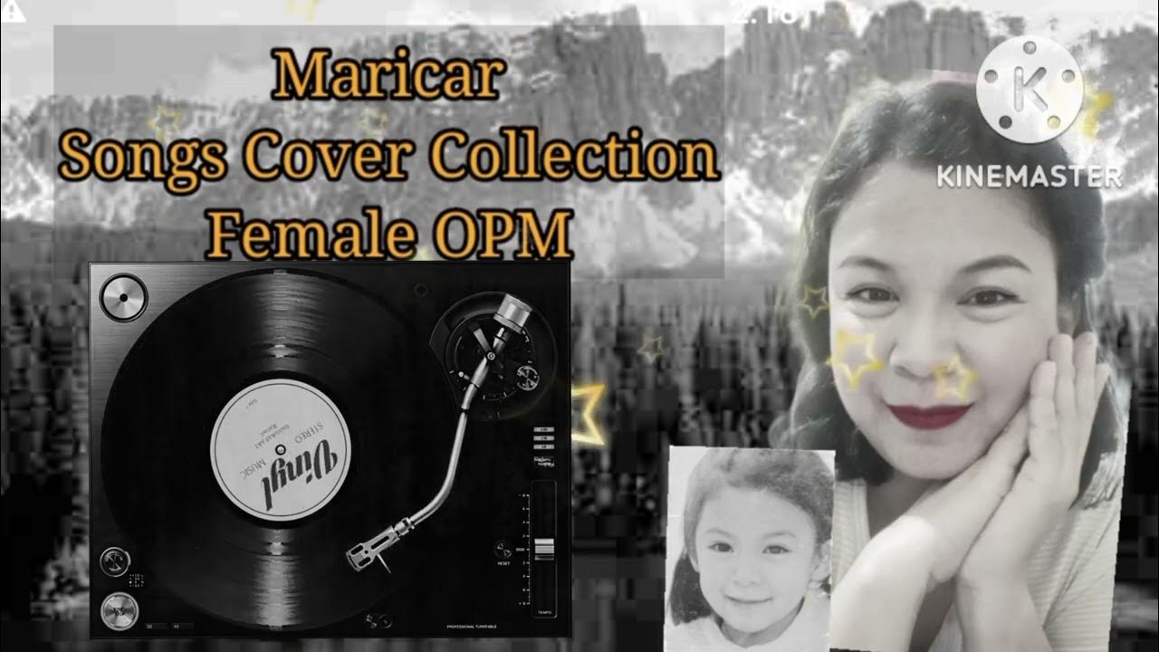 Female OPM Maricar Songs Cover Collection - YouTube