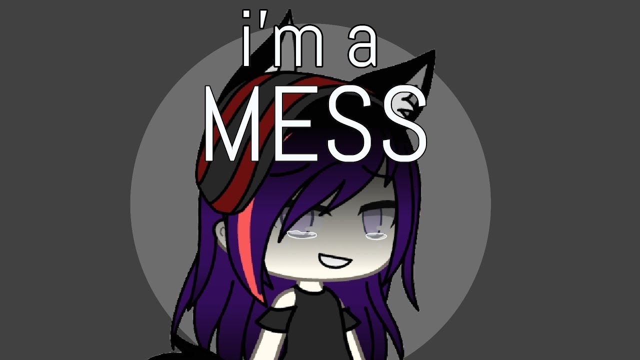 I'm a Mess|MEME - YouTube