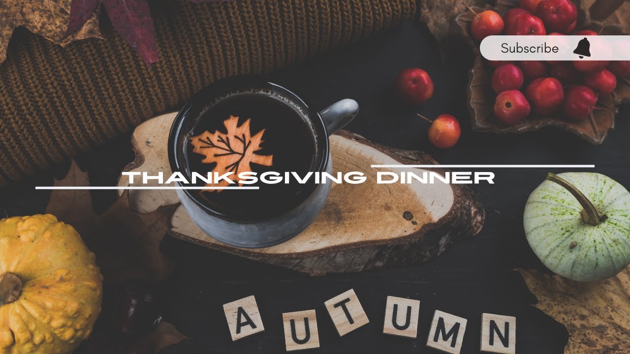 Relaxing Thanksgiving Music for the Best Thanksgiving Dinner, Ambience ...