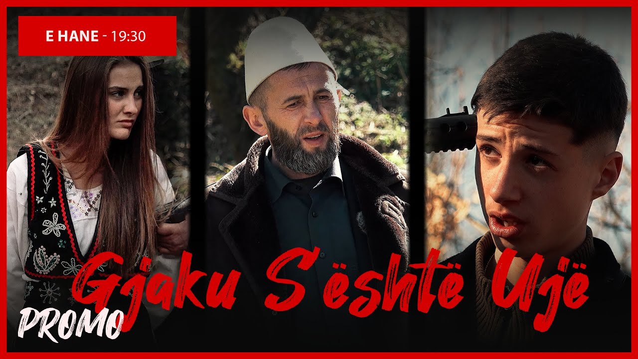 Promo - Gjaku S'është Ujë - Episodi 28 (Traditat Shqiptare) - YouTube
