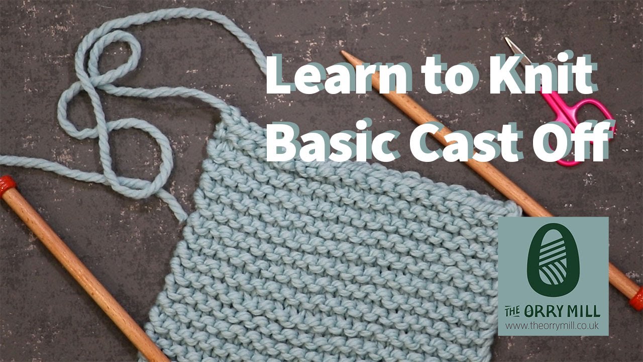 Learn to Knit Basic Cast Off - YouTube