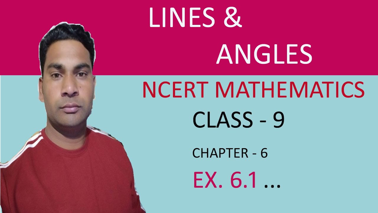 Class 9, Ex. 6.1, Chapter 6- Lines & Angles, NCERT- Maths. - YouTube
